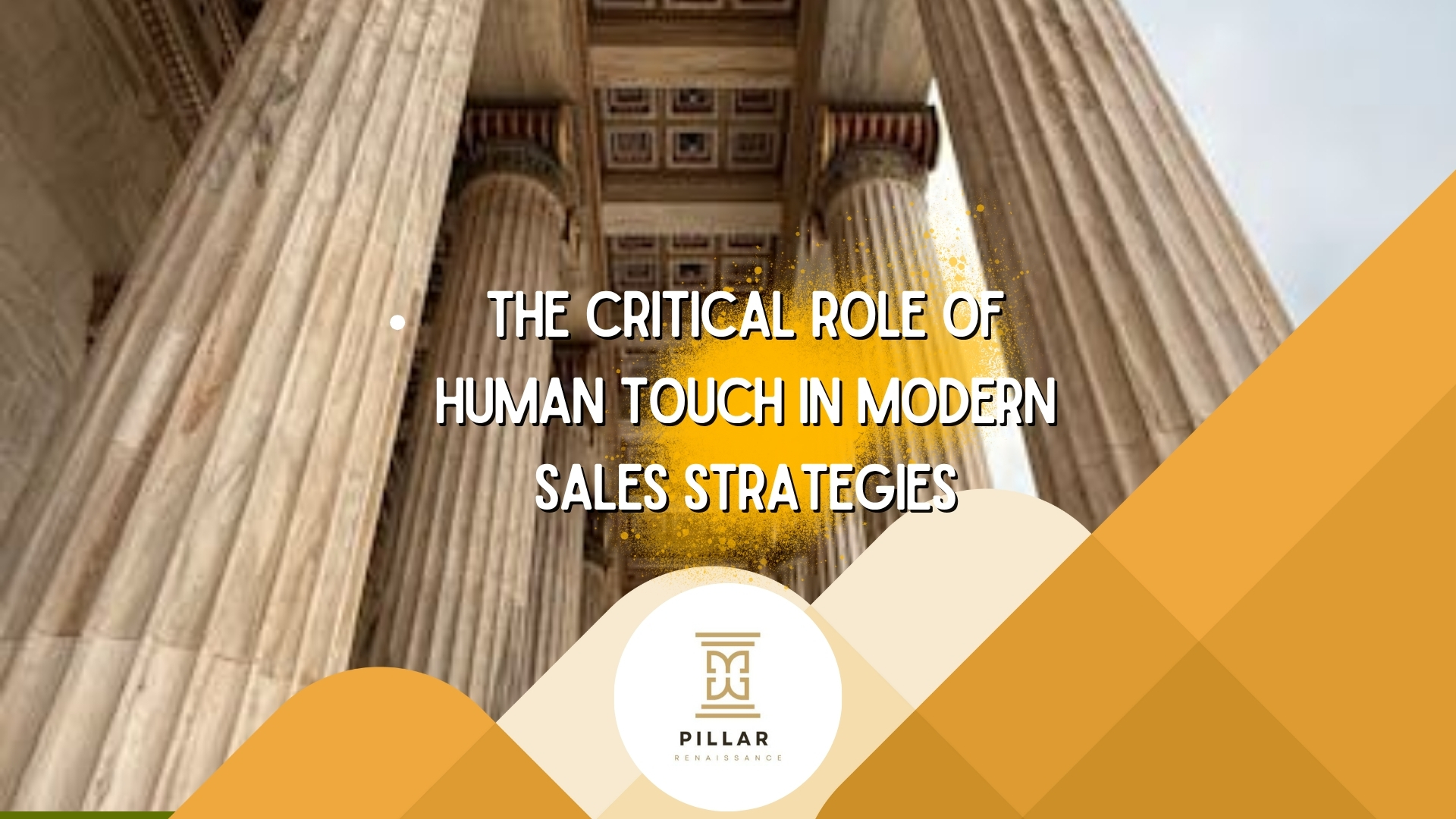 The Critical Role of Human Touch in Modern Sales Strategies - Pillar Renaissance
